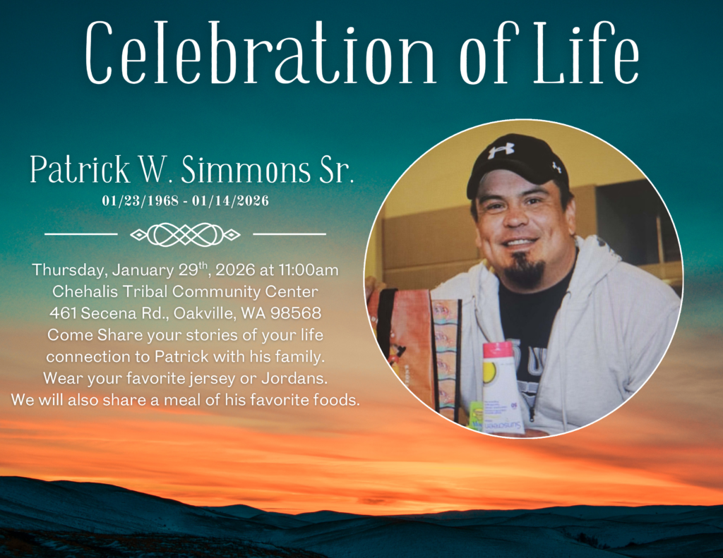 Celebration of Life! - The Chehalis Tribe